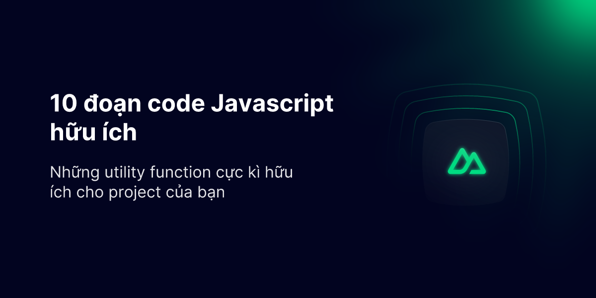 10 đoạn Code Javascript Hữu ích • Yuran1811 Blog